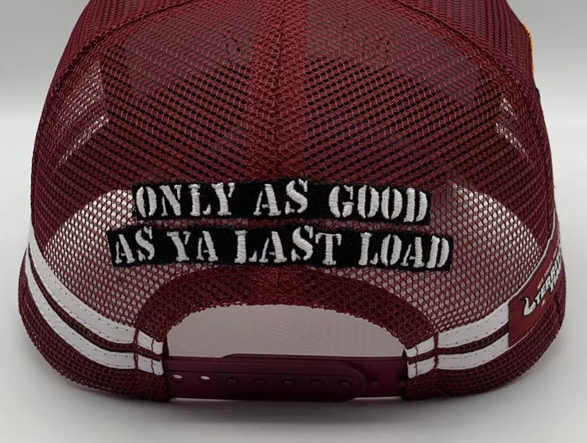 TERRITORY TIME "Only As Good As Ya Last Load" HAT – Not Today, Not Tomorrow